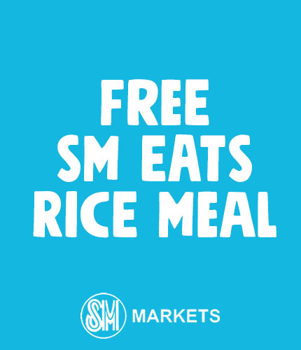 SMAC - SM Markets FREE SM Eats Rice Meal at select branches of SM Markets.