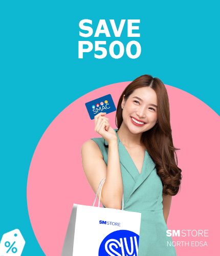 SMAC - SM Store Save P500 at SM Store North EDSA