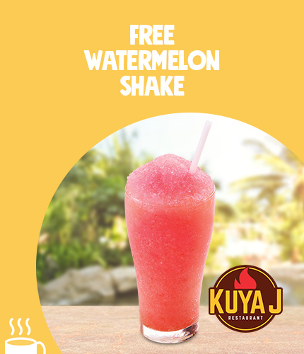 SMAC - Kuya J Restaurant FREE Watermelon Shake with a minimum P2,500 ...