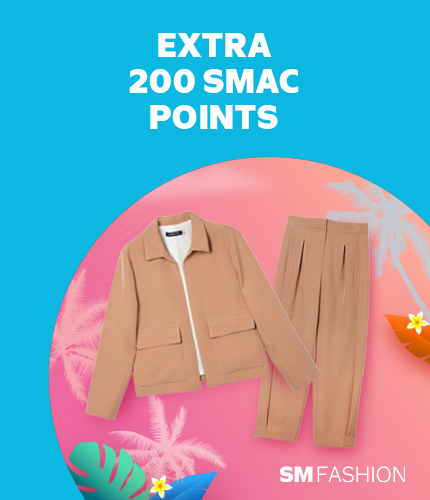 SMAC - SM Store EXTRA 200 SMAC Points at SM Fashion